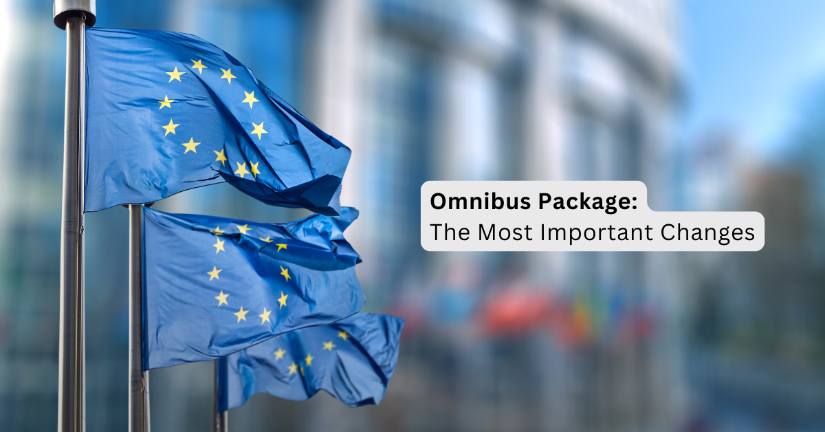 The Omnibus Package 2025: Overview of Changes to CSRD & CSDDD